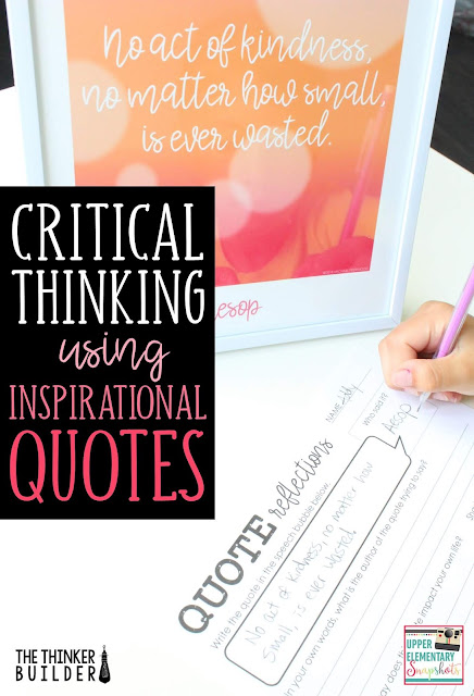 Critical Thinking Using Inspirational Quotes | Upper Elementary Snapshots