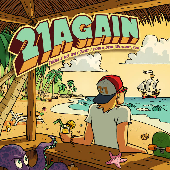 les Rêveries: 21 AGAIN – There is no way that I could deal without you (EP)