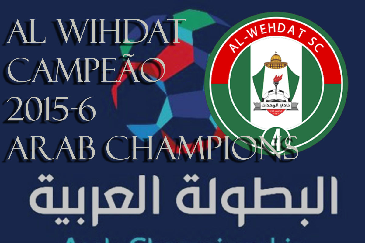 UNIFA FUTEBOL DE MESA: AL WEHDAT CAMPEÃO DA ARAB CHAMPIONS LEAGUE 2015-6