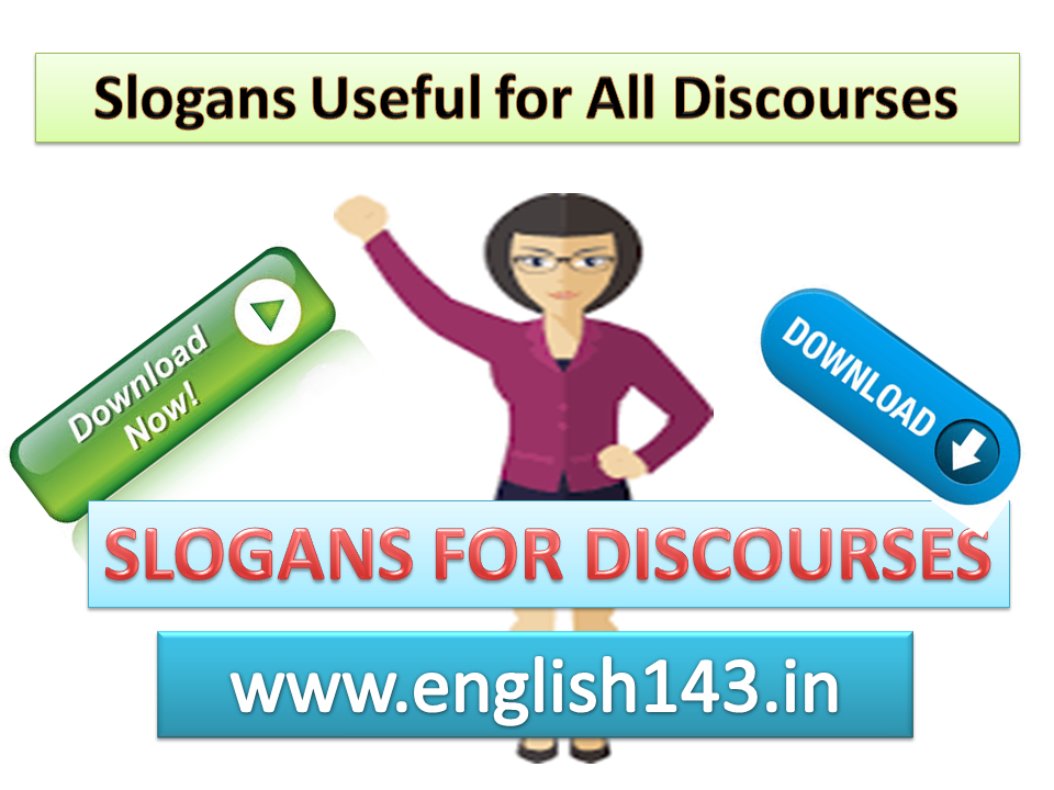 Slogans - Supports to use in all kinds of discourses ~ HARINATH VEMULA