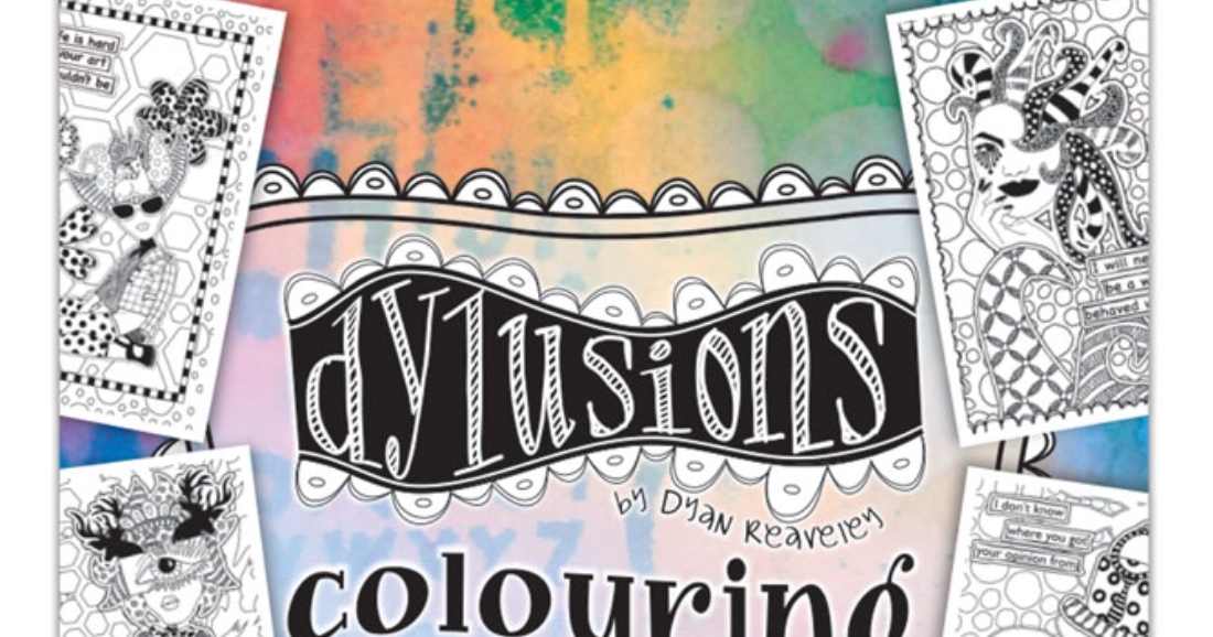 Dylan's Blog: New Dylusions Colouring Sheets Samples - January 2017