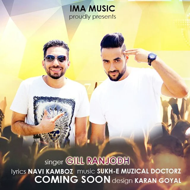 Gill Ranjodh, Navi Kamboz and Sukh-E Muzical Doctorz Coming Together Soon