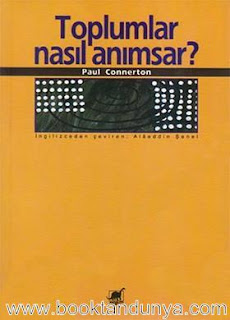 Paul Connerton – Toplumlar Nasıl Anımsarlar? – Booktandunya