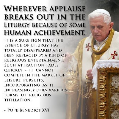 Clapping in the Liturgy? Pope Benedict weighs in... - Taylor Marshall