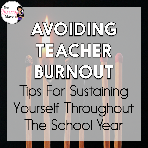 Avoiding Teacher Burnout: Tips for Sustaining Yourself Throughout the ...