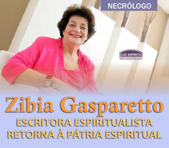 LUZ ESPÍRITA - Espiritismo em Movimento: Necrólogo: Zíbia Gasparetto ...