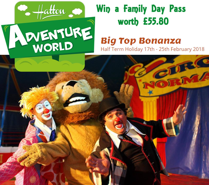 ‘Big Top Bonanza’ at Hatton Adventure World | Win a family ticket worth ...