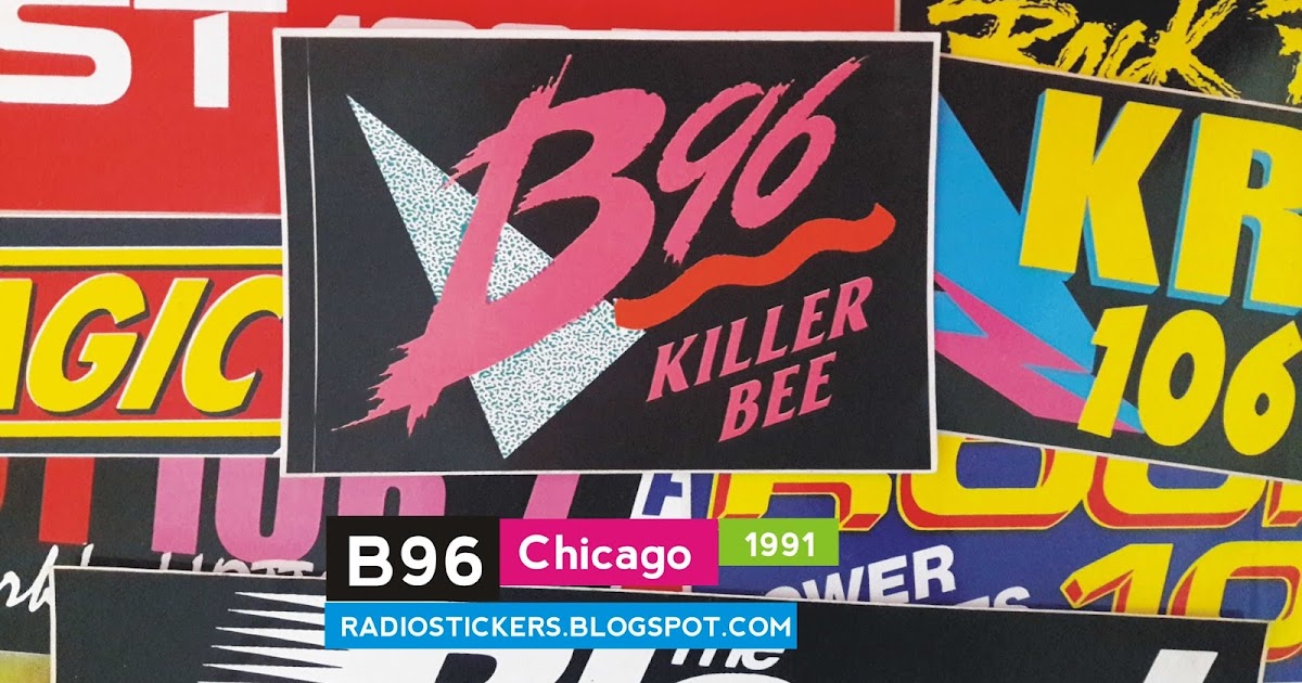 RADIO station stickers... and more!: B96 The "Killer Bee", Chicago ...