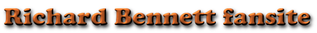 Richard Bennett fansite