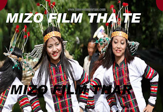 MIZO FILM THA TE - MIZO FILM THAR | TIMES OF MIZORAM