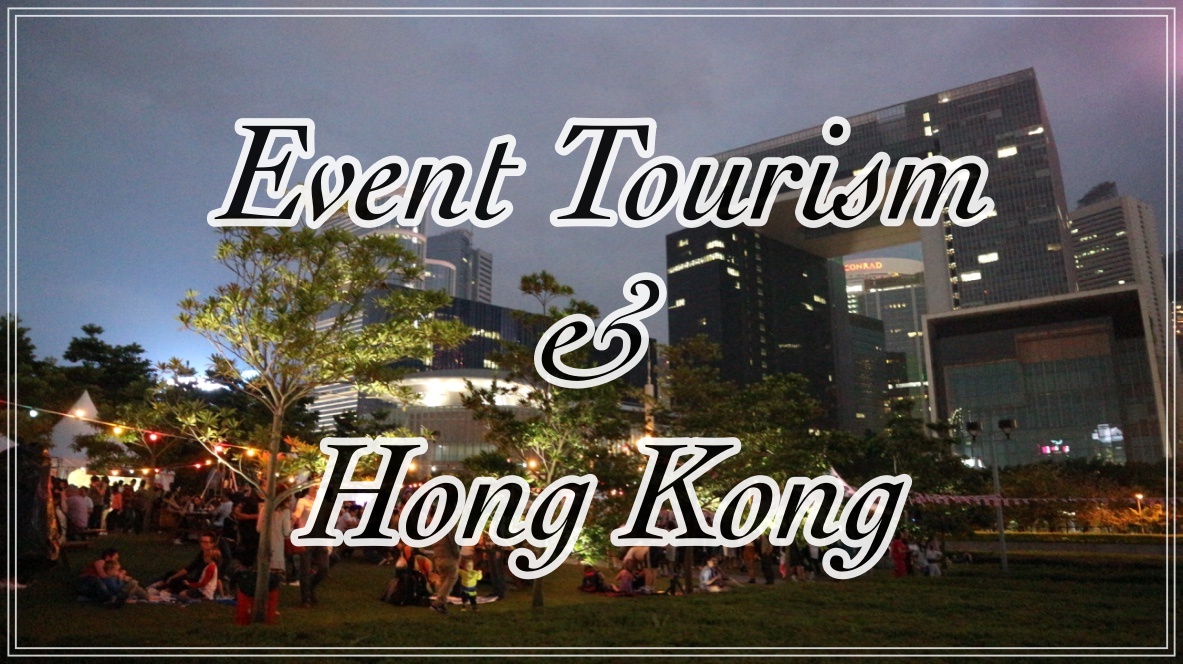 Event Tourism and Hong Kong - Cindy Can Travel