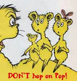 Laughing Helps: Marriage Spiced with Aspergers: DON'T hop on Pop!