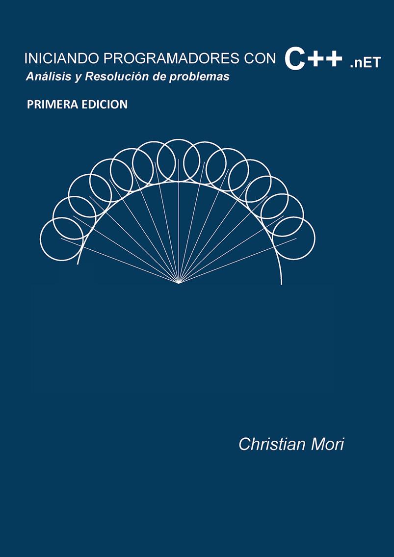Iniciando programadores con C++ .Net: Análisis y resolución de problemas | Free Libros