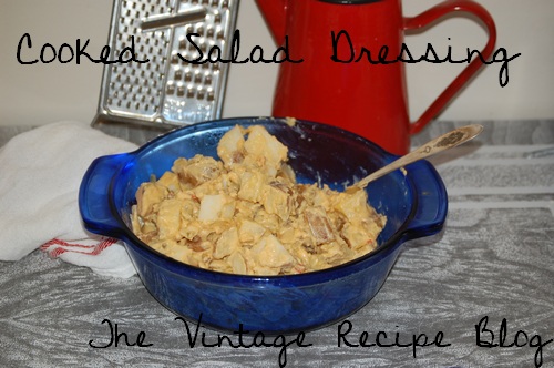 Vintage Recipe Blog: Cooked Salad Dressing & Old Fashioned Potato Salad