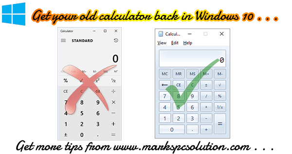 Marks PC Solution: Get Back your Old Calculator in Windows 10