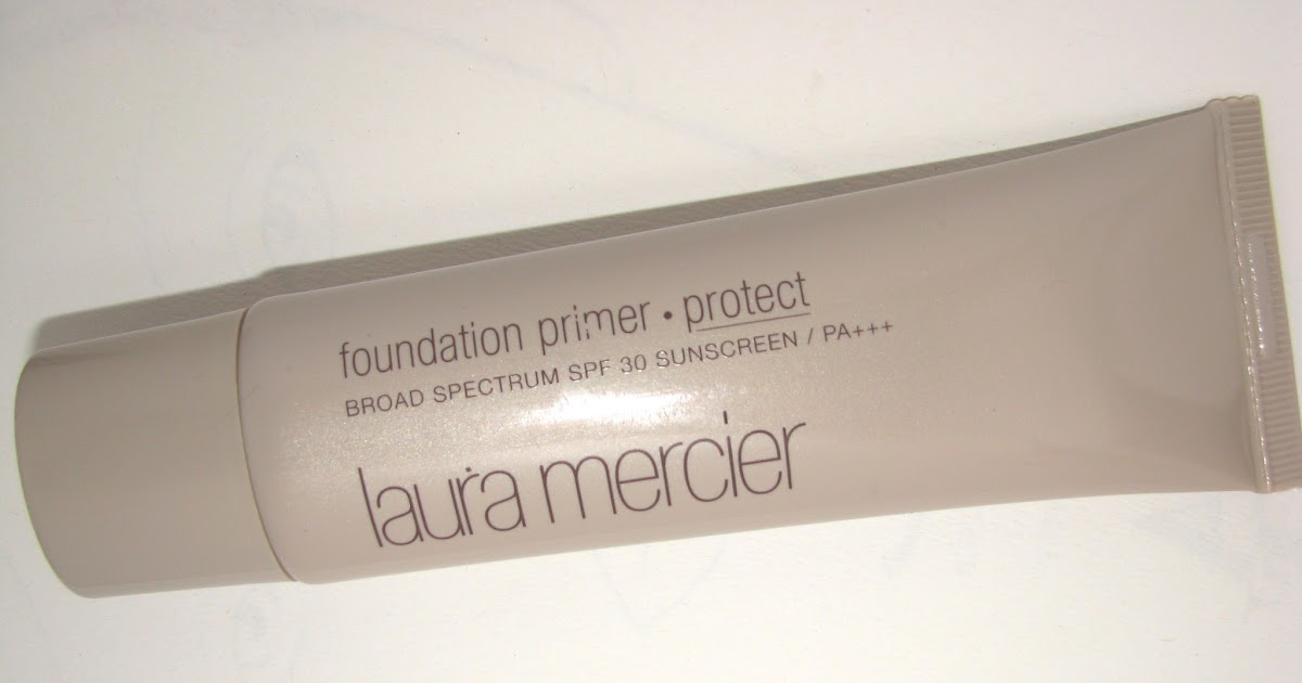 The Beauty Alchemist: Laura Mercier Foundation Primer + Protect SPF 30