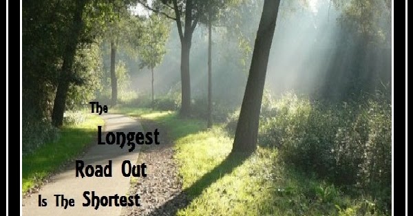 World of Proverbs: The longest road out is the shortest road home ...