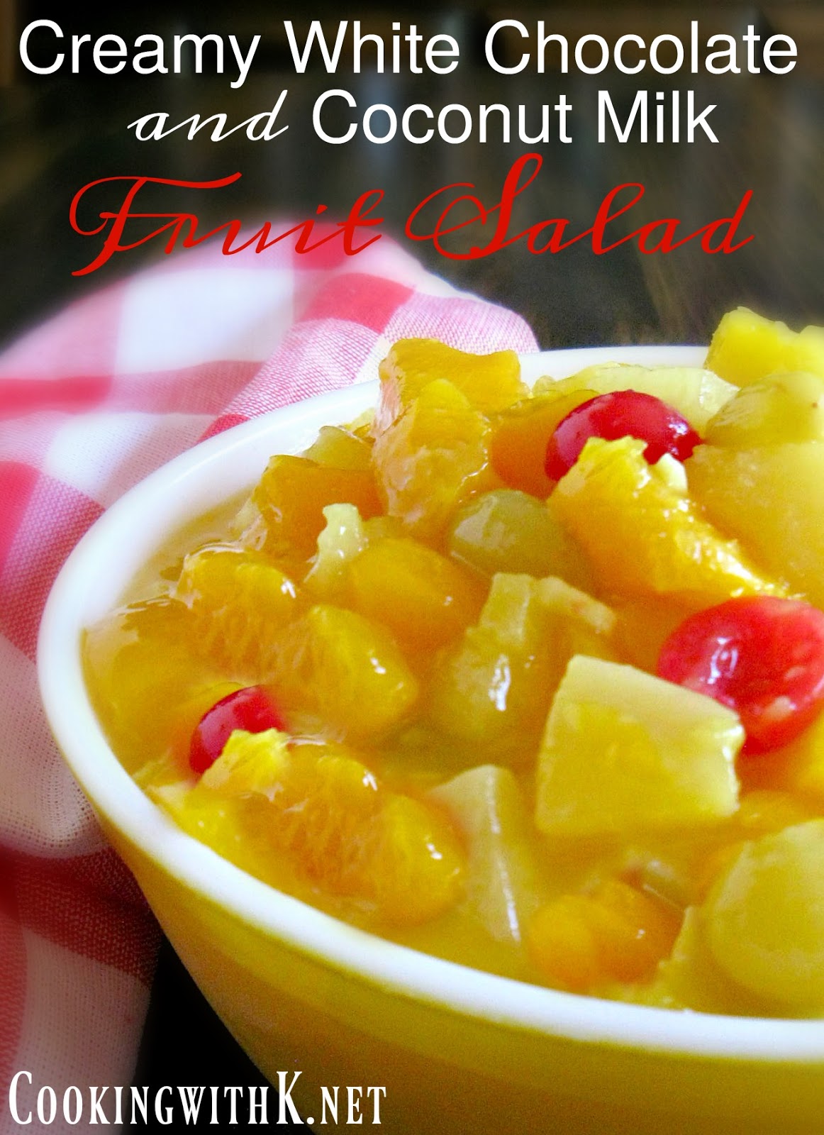 Creamy White Chocolate and Coconut Milk Fruit Salad