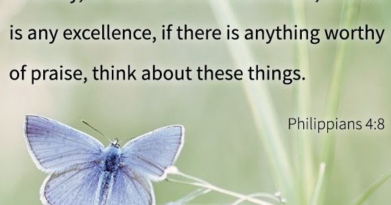 Think on good things...