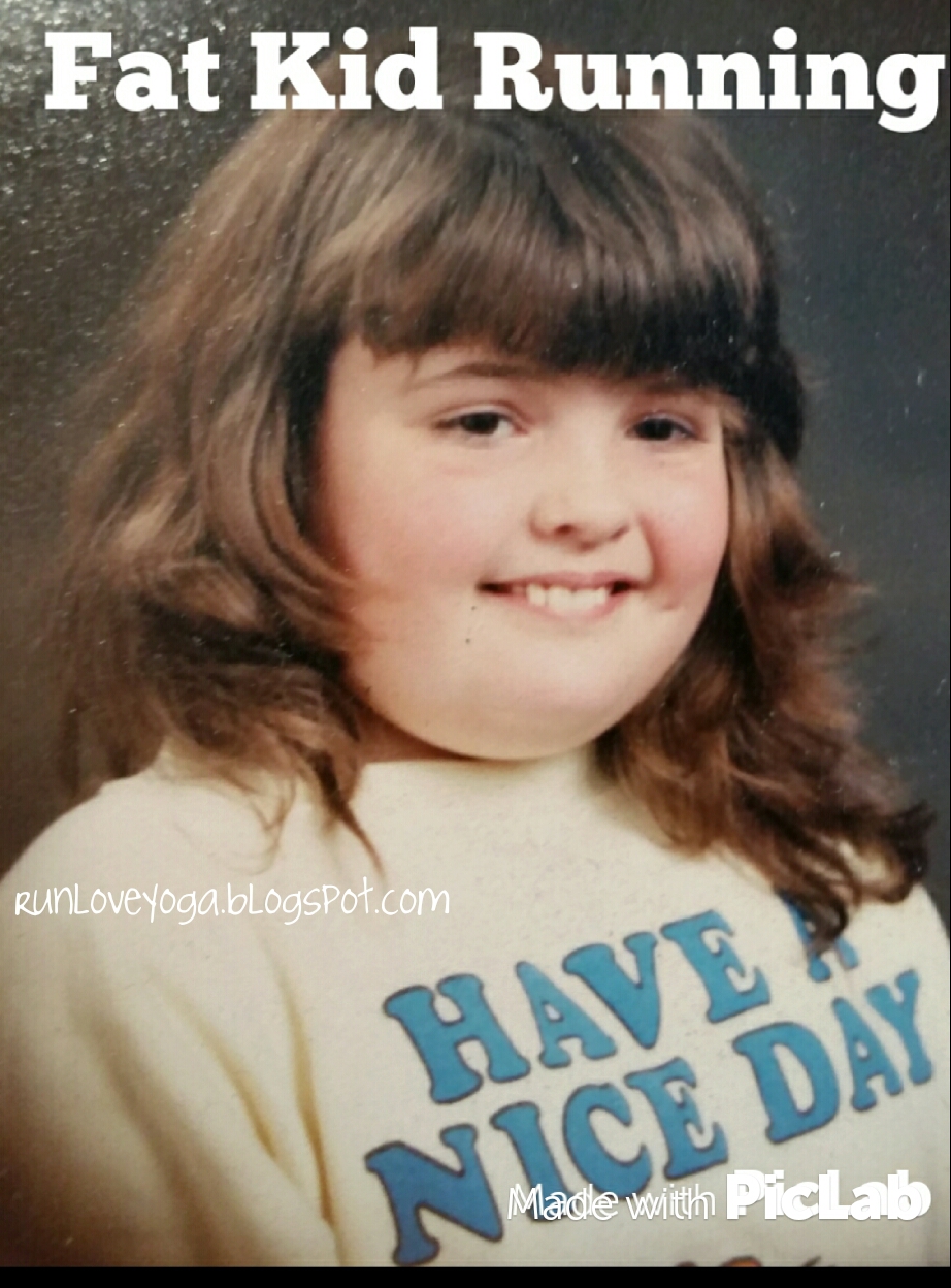 Run, Love, Yoga: Fat Kid Running