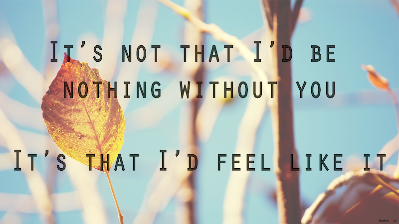 Quote - Nothing Without You - Listen. Learn. Love...