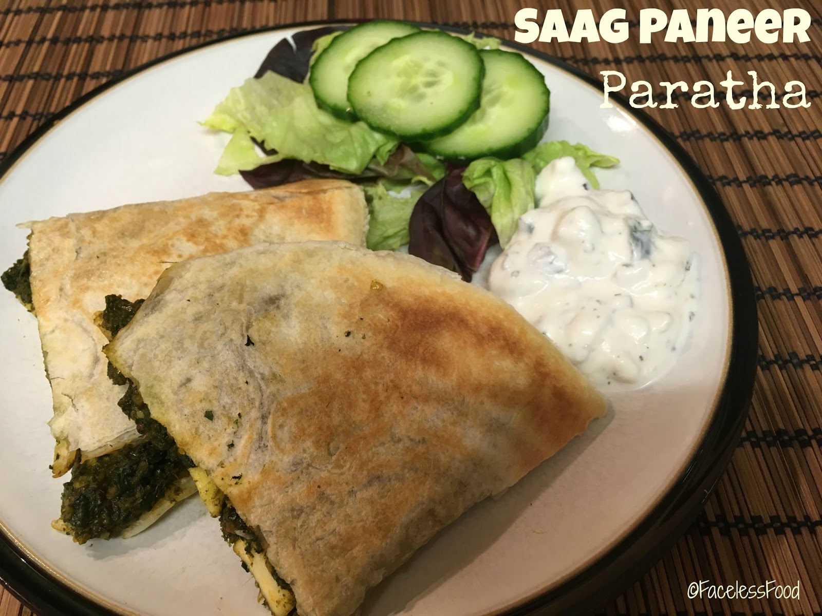 We Don't Eat Anything With A Face: Saag Paneer Parathas