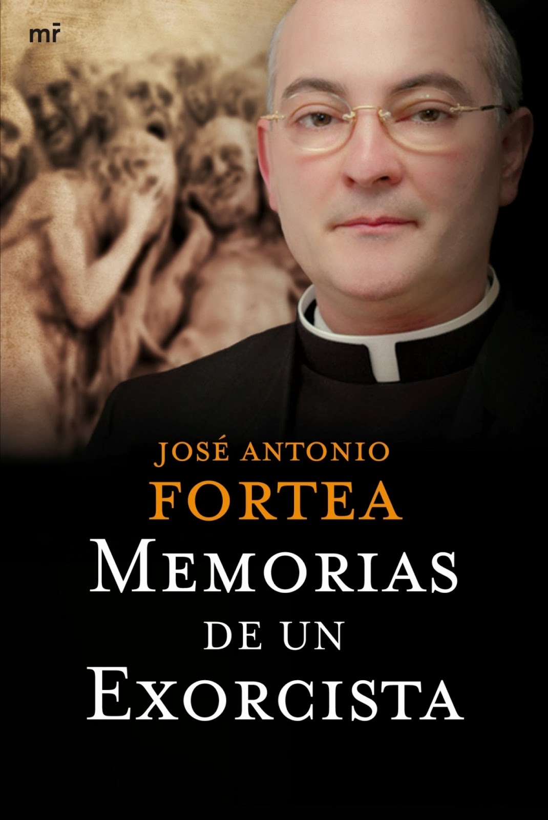 Memorias de un exorcista por el Padre José Antonio Fortea - Películas ...