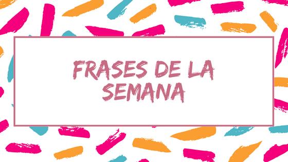 Frases de la semana - Mi mundo entre libros