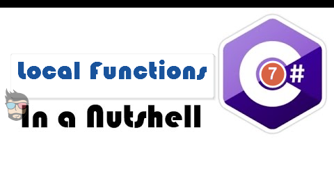 C# 7.0 Potential Features – Local Functions