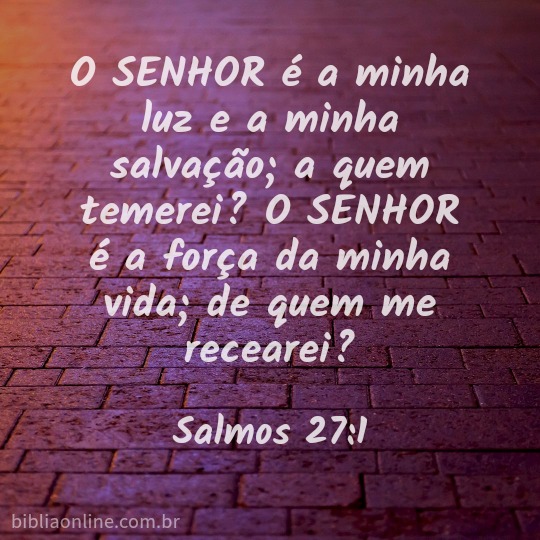 PALAVRA DE HOJE: Salmos 27:1