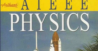 DOWNLOAD AIEEE PHYSICS BY ARIHANT - Experhap