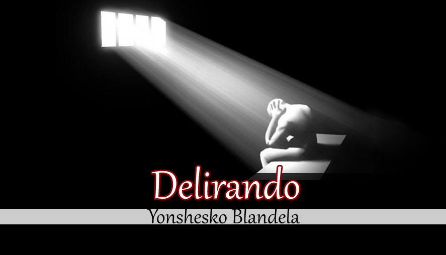 Delirando ~ Yonsheskeando
