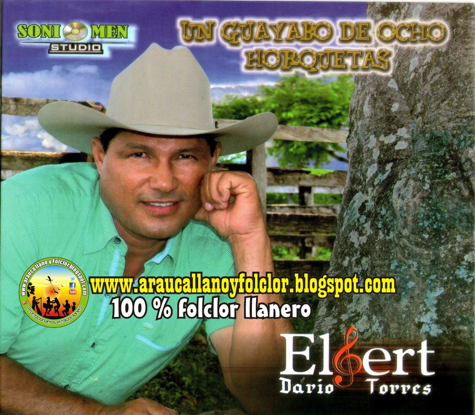 ARAUCA LLANO Y FOLCLOR: ELBERT DARIO TORRES, UN GUAYABO DE OCHO ...