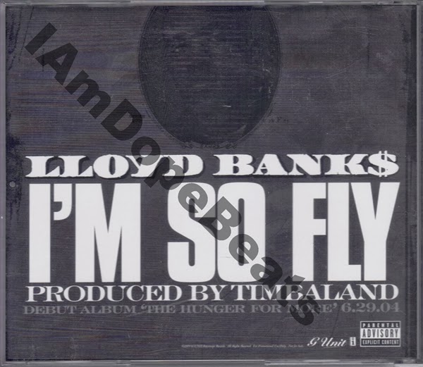 iAmDopeBeats Catalog: Lloyd Banks - I'm So Fly [Promo CDR]