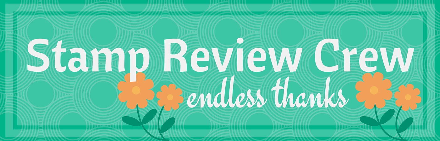 the stamp review crew: Stamp Review Crew: Endless Thanks Edition
