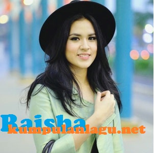 lagu terpopuler: Download Kumpulan Lagu Raisha Mp3 Full Album