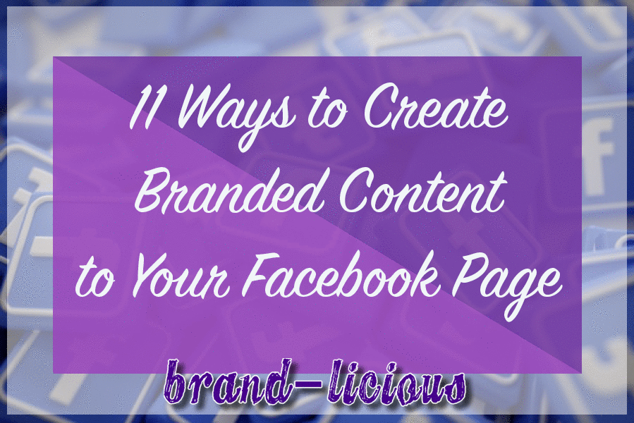 11 Creative Content Ideas for Facebook Page - Brand Content Creation
