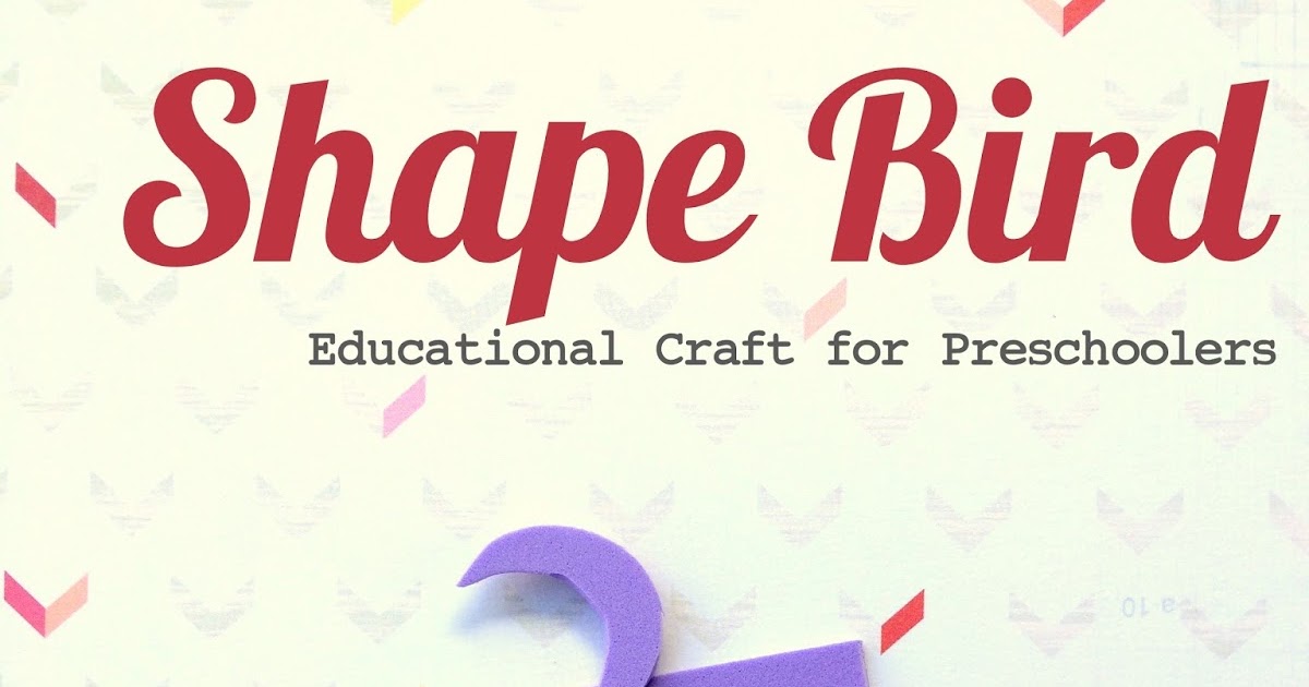 Little Family Fun: Shape Bird - Educational Craft