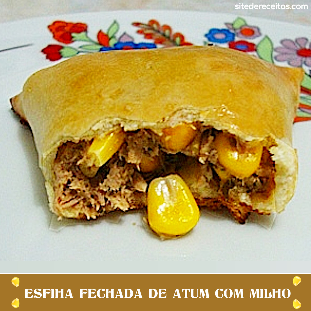 Esfiha fechada de atum com milho | Site de receitas.com
