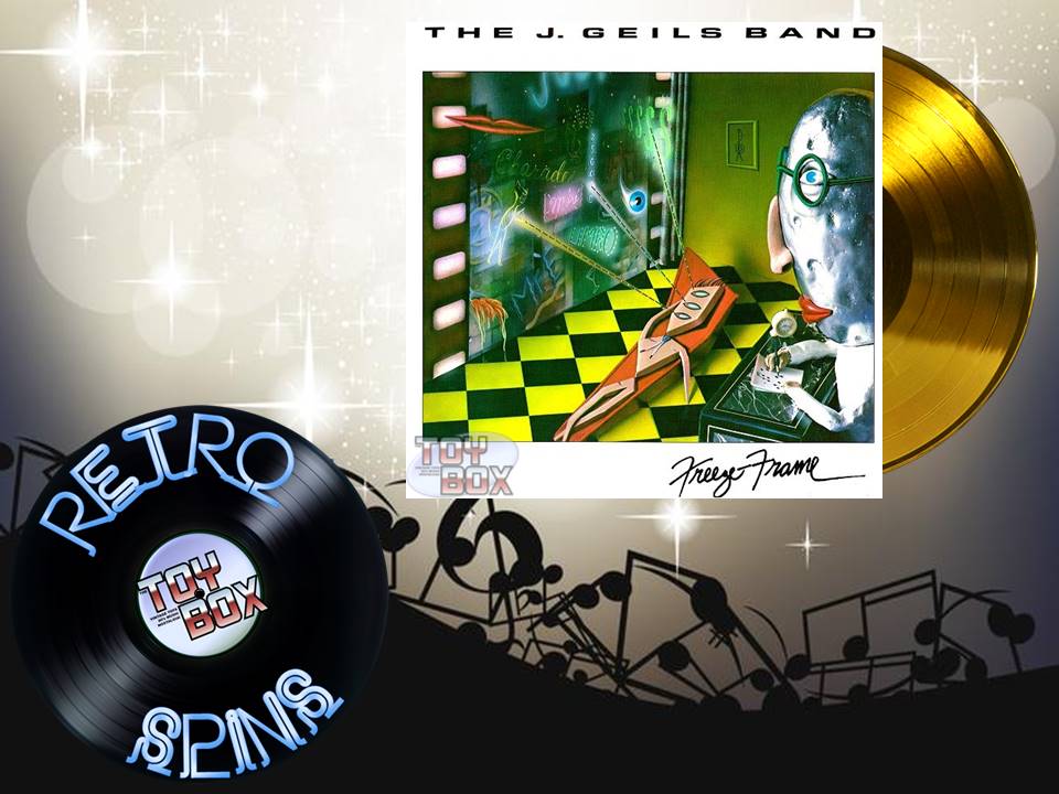 The Toy Box: Retro Spins: The J. Geils Band - Freeze Frame