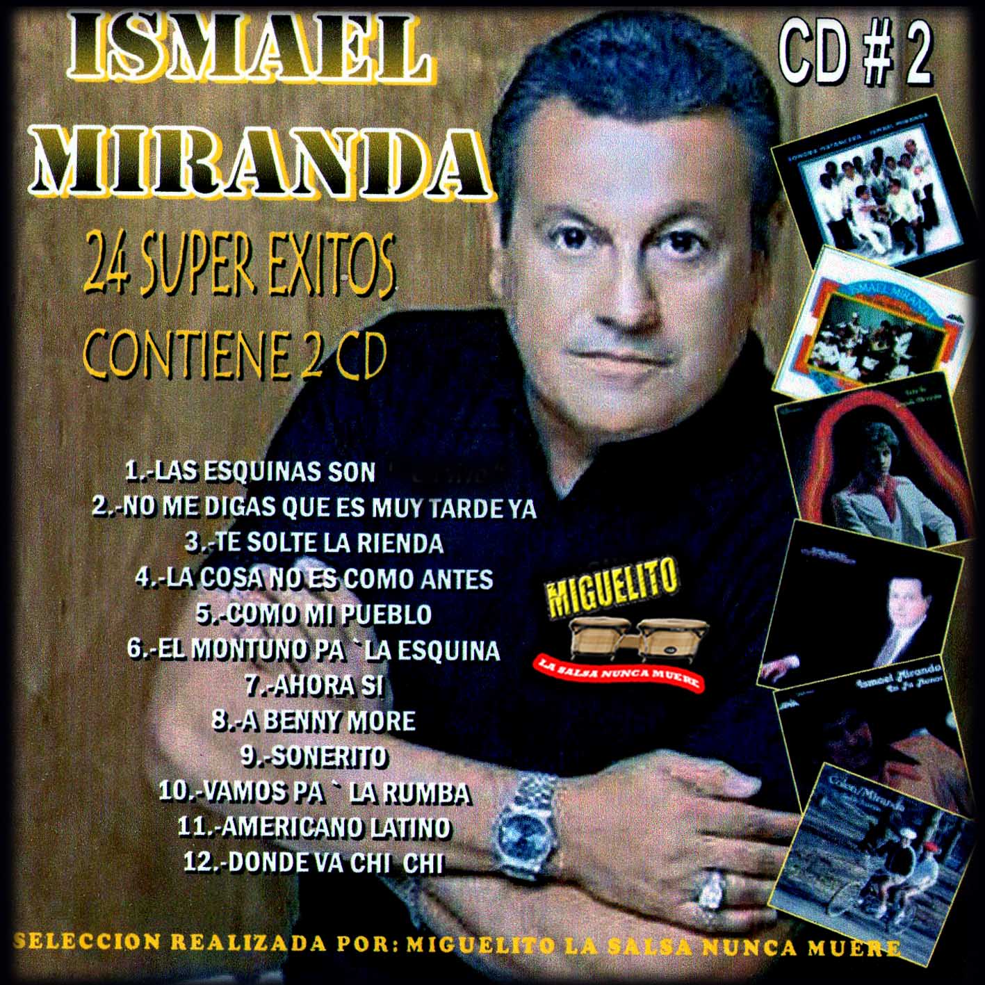 con miguelito la salsa nunca muere: ISMAEL MIRANDA EXITOS cd#2