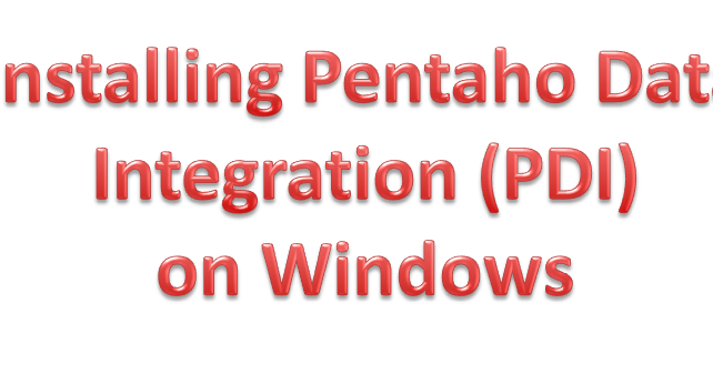 Install Pentaho Data Integration Ce On Windows A Detailed Step By Step Tutorial