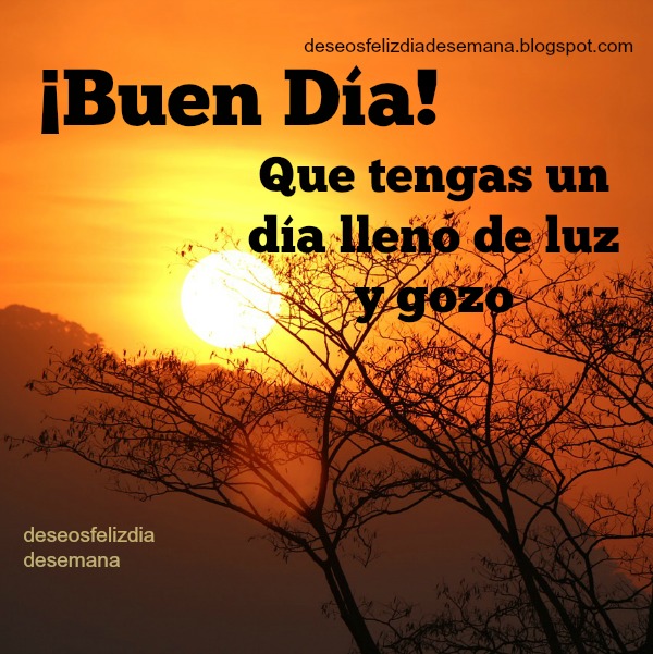 Que tengas un buen día | Imágenes y Deseos Feliz Día de Semana