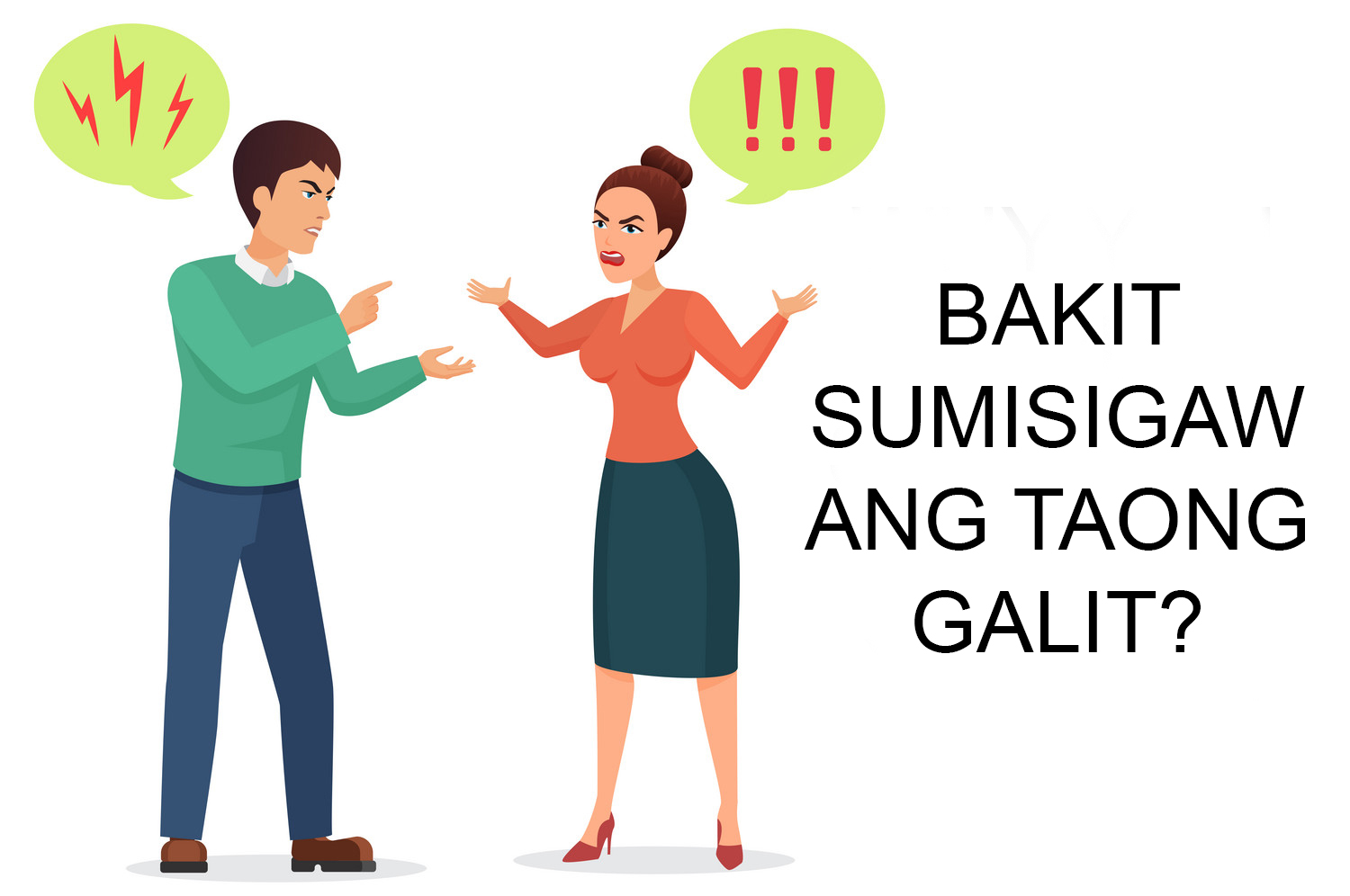 BAKIT SUMISIGAW ANG TAONG GALIT?