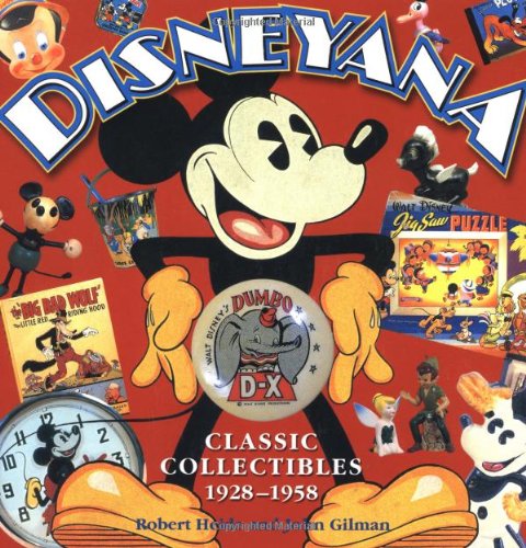 Yesterday, Tomorrow and Fantasy: Disneyana: Classic Collectibles 1928-1958