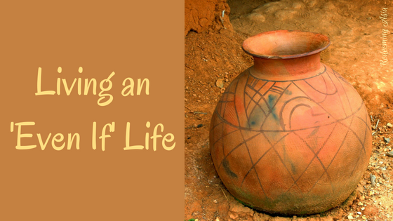 Living An "Even If" Life - Redeeming Asia