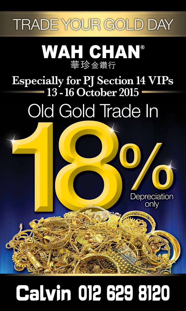 Wah Chan Gold & Jewellery: TRADE YOUR GOLD DAY for Wah Chan PJ section ...