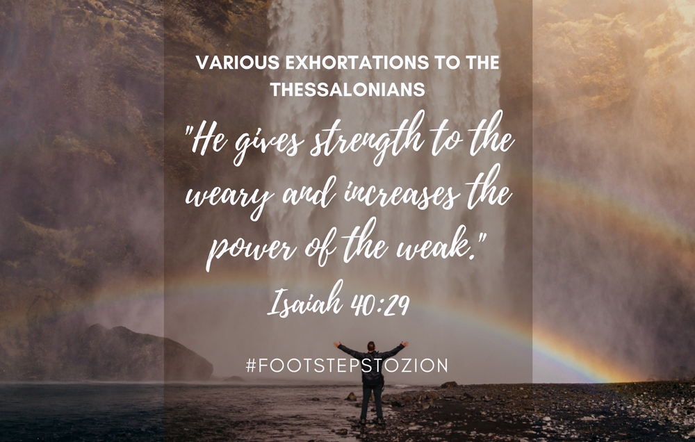 VARIOUS EXHORTATIONS TO THE THESSALONIANS
