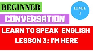 ENT and Knowledge: Let's Speak English Lesson 3