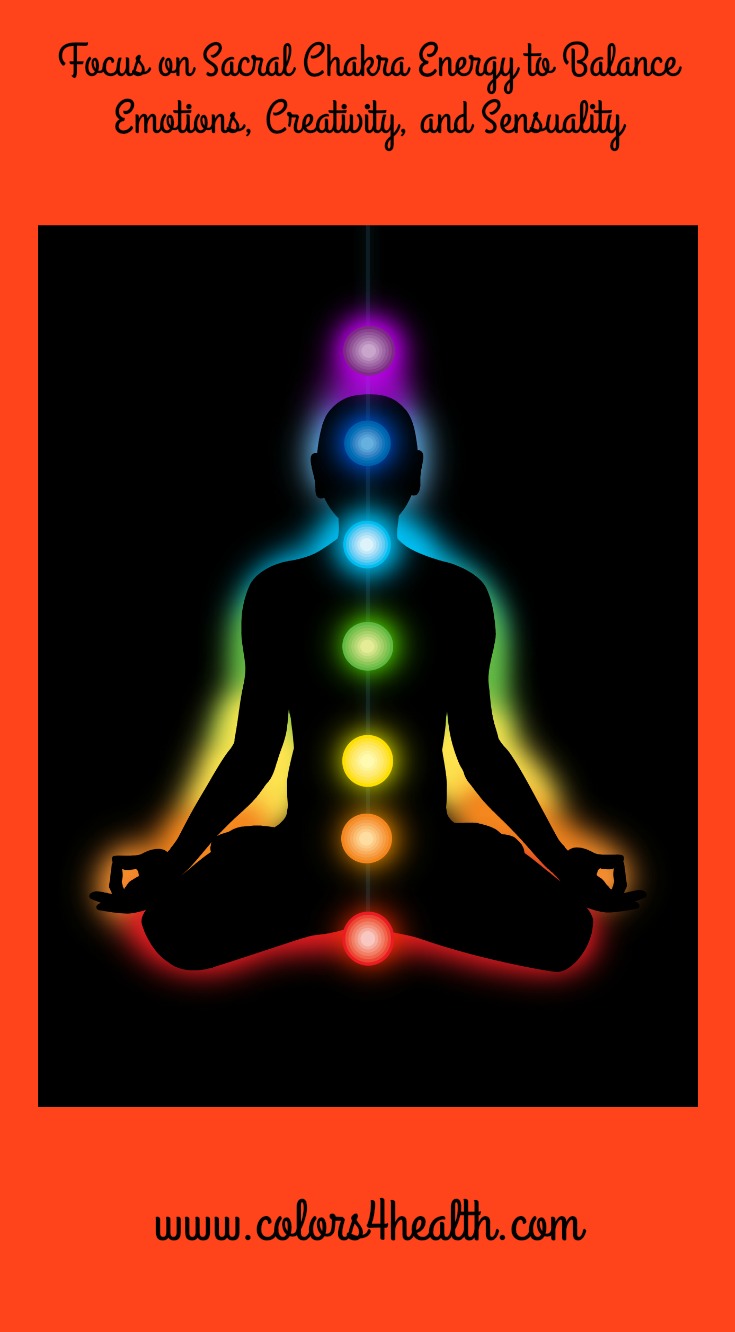 Colors 4 Health: Focus on Sacral Chakra Energy to Balance Emotions ...